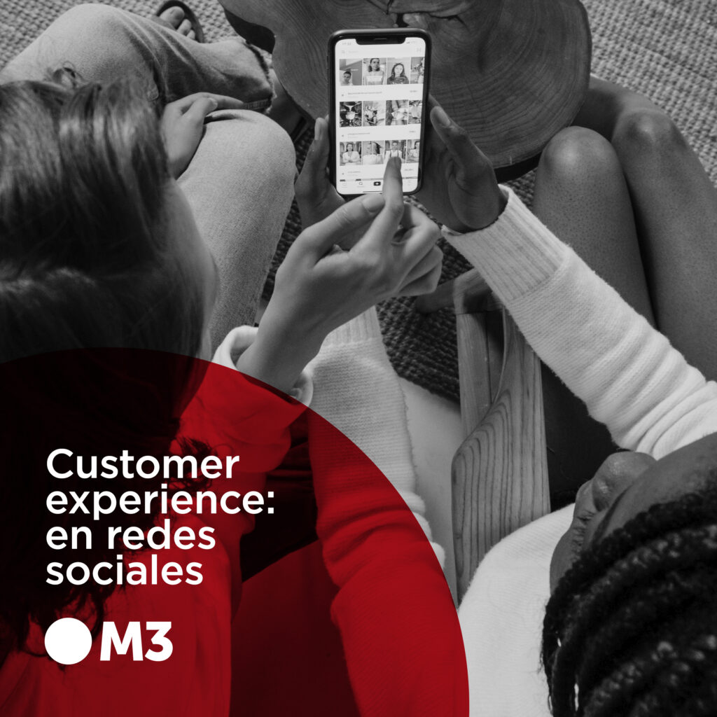 Customer Experience en redes sociales – M3 Publicidad